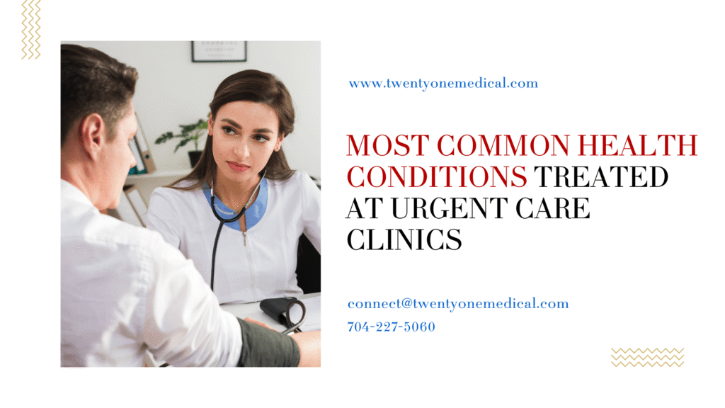 Most Common Conditions Treated at an Urgent Care Clinic